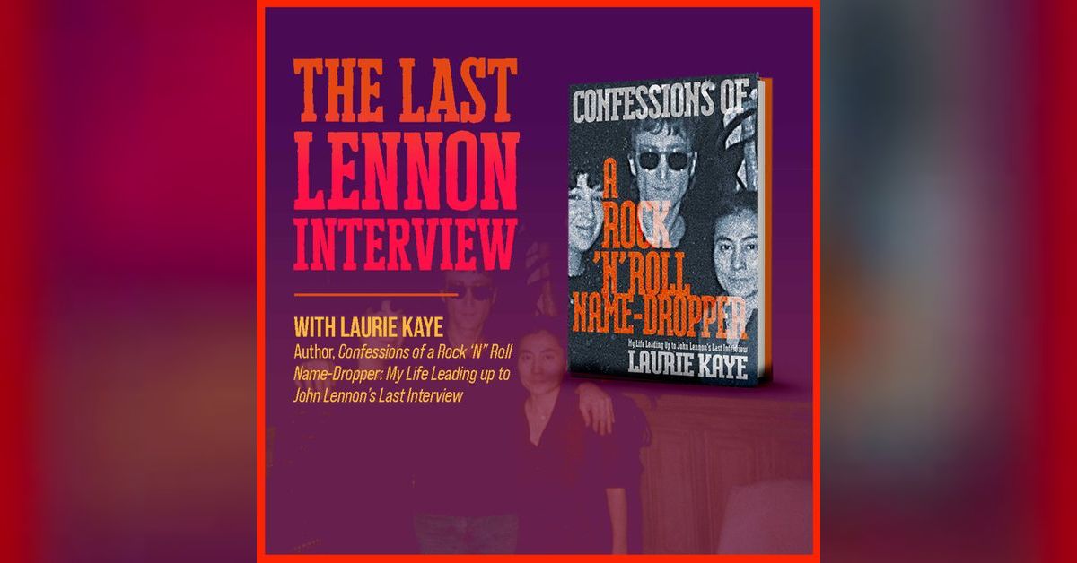 The Last Lennon Interview, with Author Laurie Kaye | BC the Beatles