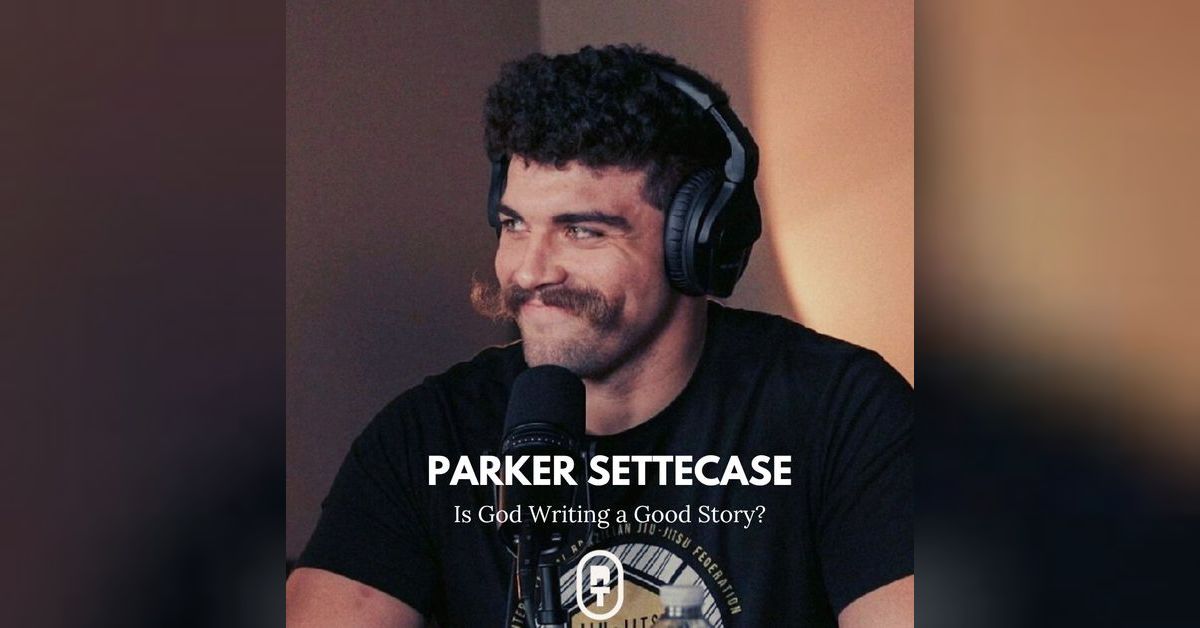 Parker Settecase | Is God Writing a Good Story? | Deep Talks | Cultural Theology with Paul Anleitner