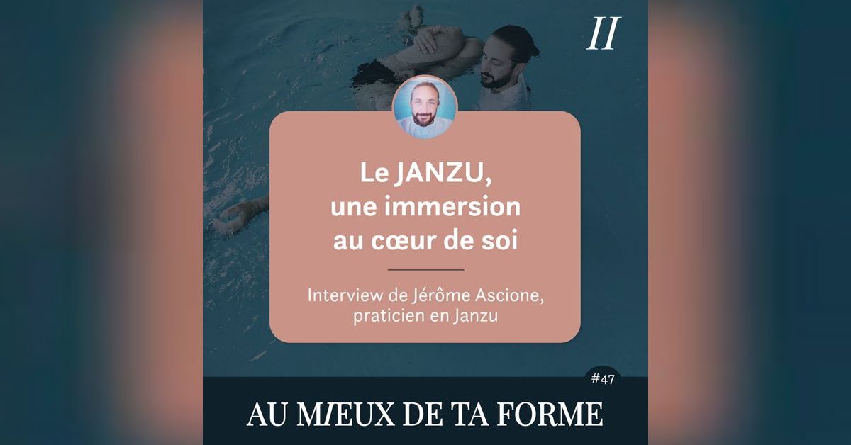 Le Janzu, une immersion au coeur de soi | Avec Jérôme Ascione | Guérir ...