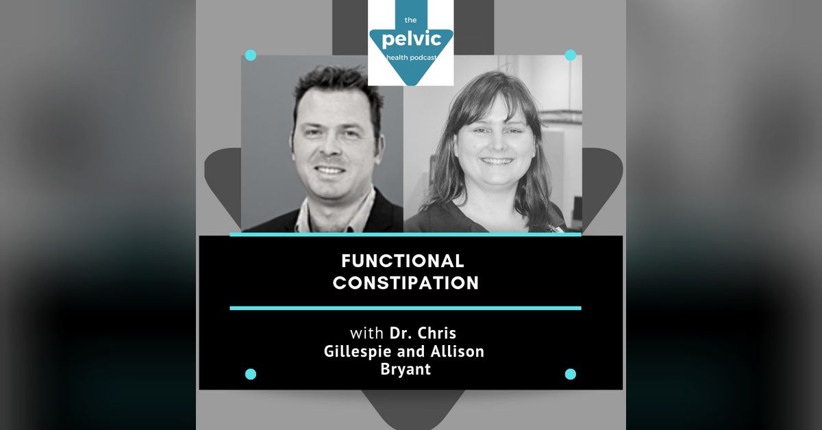Functional Constipation with Dr Chris Gillespie and Allison Bryant ...
