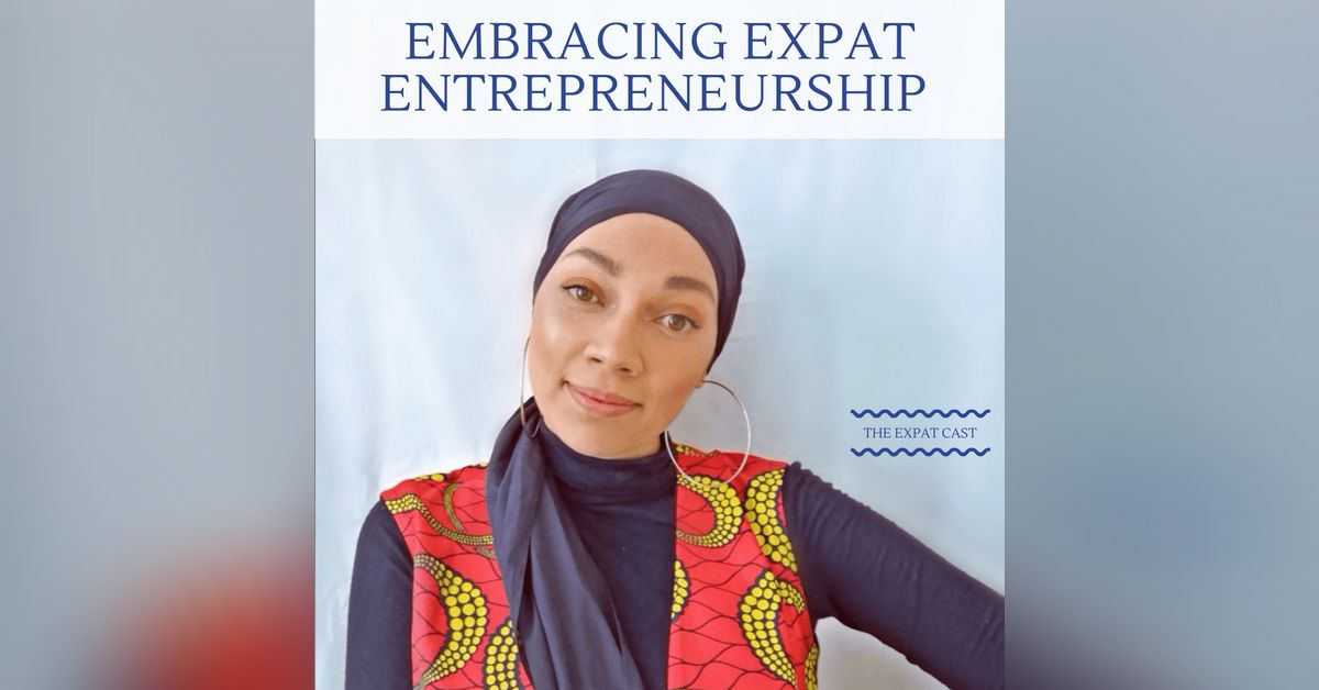 Embracing Expat Entrepreunership with Tania | The Expat Cast