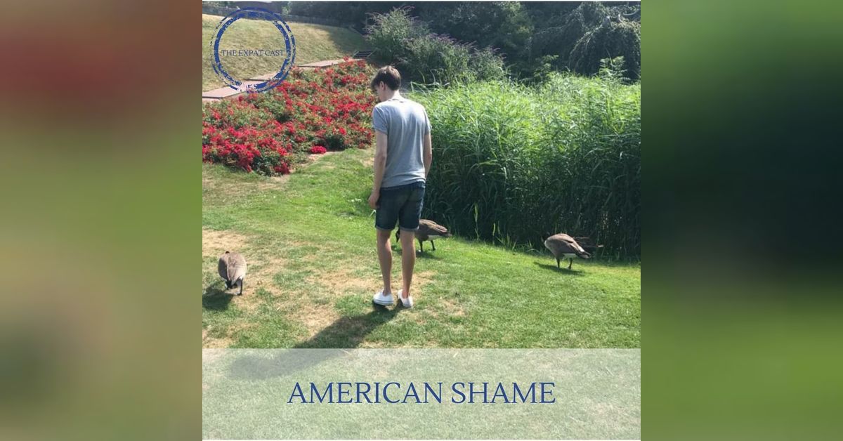 American Shame with Gabe | The Expat Cast