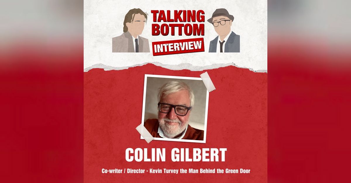 Colin Gilbert interview | Talking Bottom
