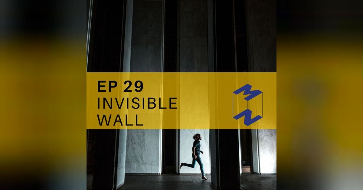 EP 29 - Invisible Wall กำแพงที่มองไม่เห็น | Mission To The Moon Podcast