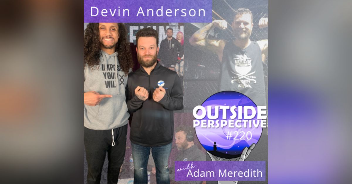 Devin Anderson: Self Discovery, Family & Overcoming Ego - OP220 ...