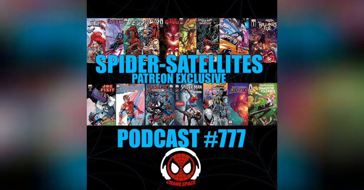 Podcast #777 Spider-Satellites March 2023 Patreon Exclusive | Spider ...