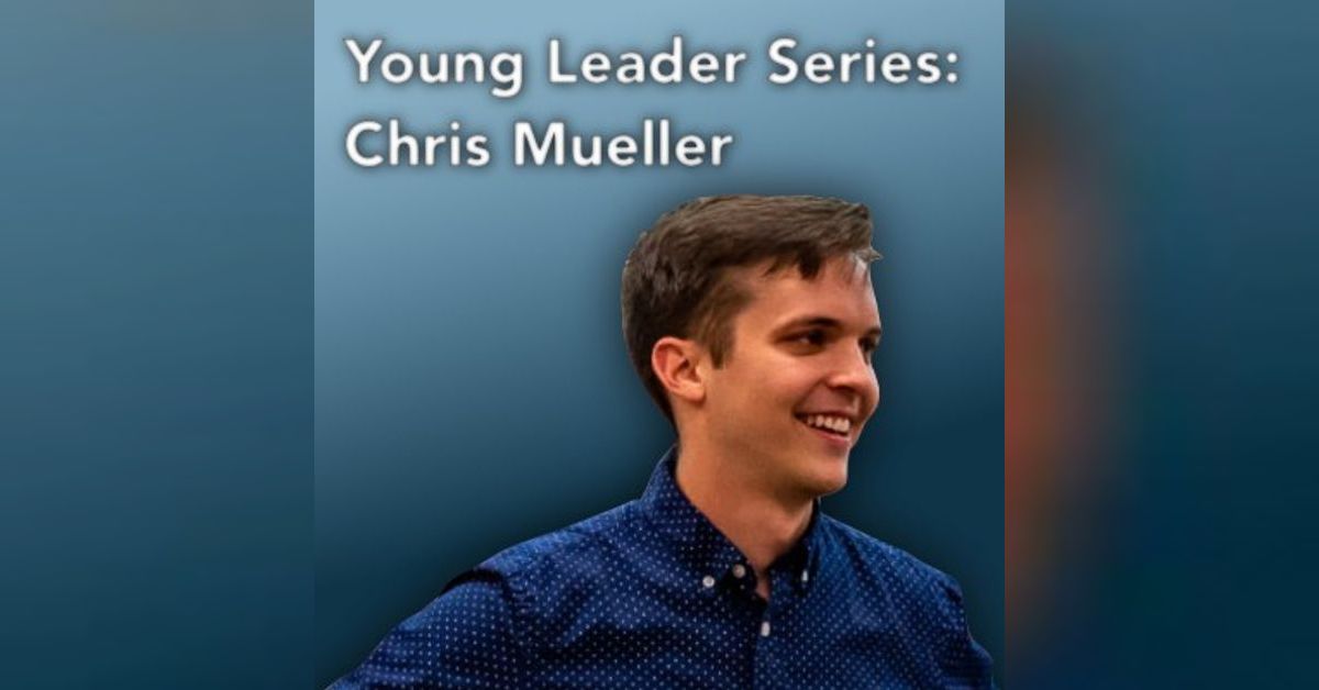 Young Leader Series #2: Chris Mueller | CatholiCity Podcasts