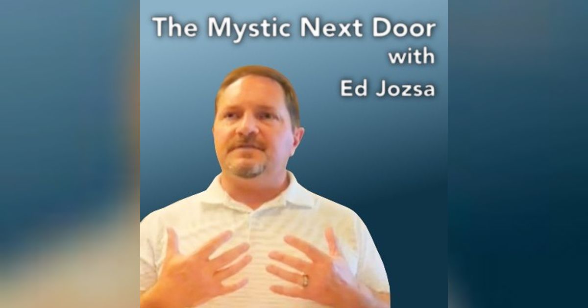 Ed Jozsa: The Mystic Next Door - A Miraculous Story | CatholiCity Podcasts