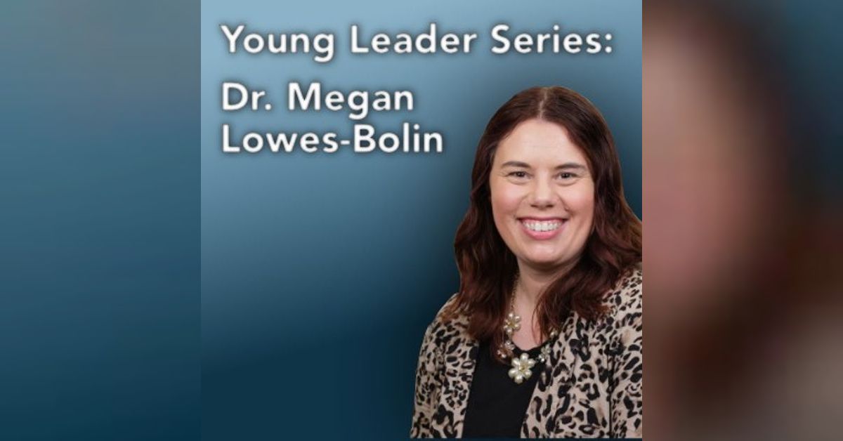 Young Leader Series #8: Dr. Megan Lowes-Bolin | CatholiCity Podcasts