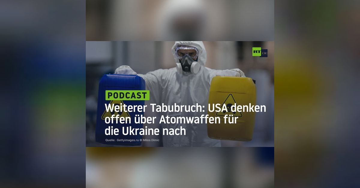Weiterer Tabubruch: USA denken offen über Atomwaffen für die Ukraine ...