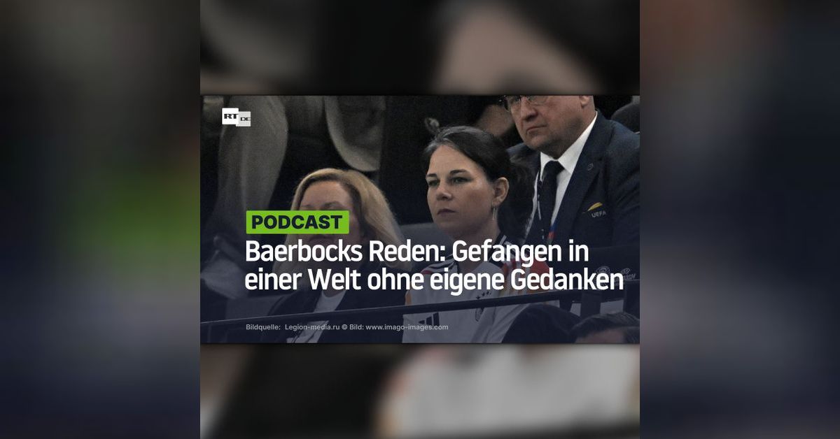 Baerbocks Reden: Gefangen in einer Welt ohne eigene Gedanken | RT DE