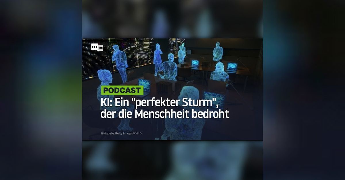 KI: Ein "perfekter Sturm", der die Menschheit bedroht | RT DE