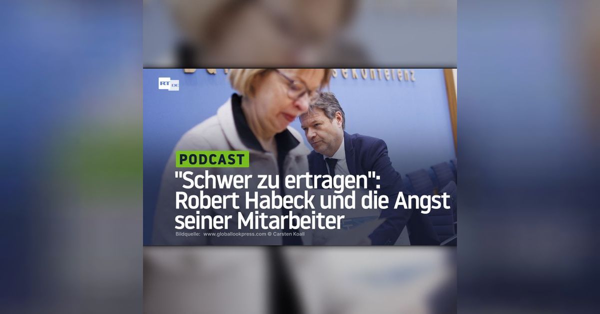 "Schwer zu ertragen": Robert Habeck und die Angst seiner Mitarbeiter ...