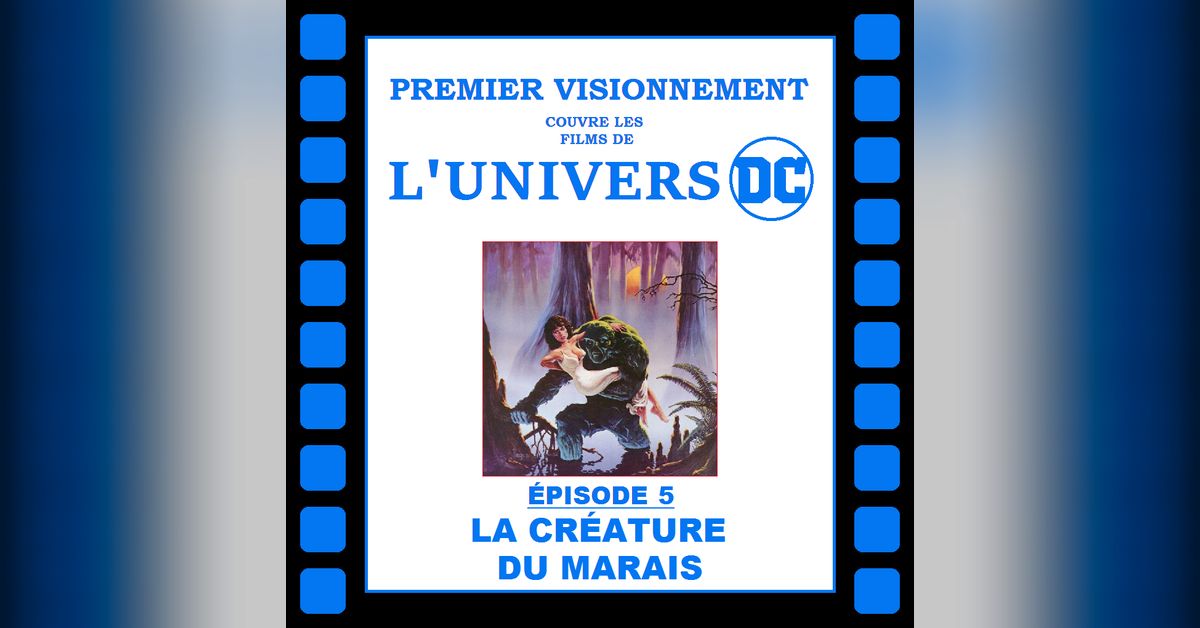 DC 1982- La créature du marais | Premier Visionnement