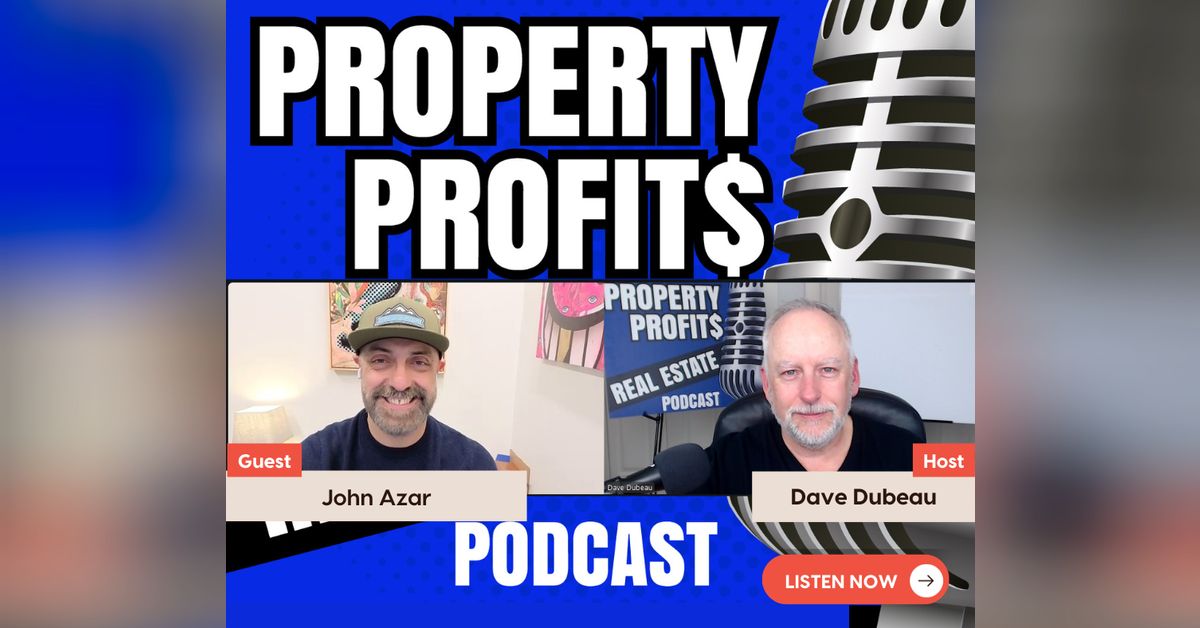 The Art of Contrarian Investing with John Azar | Property Profits Real ...