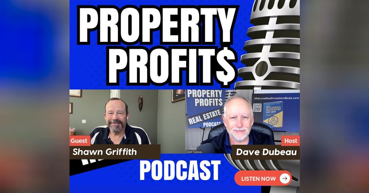 Investor Trust and Cash Flow with Shawn Griffith | Property Profits ...