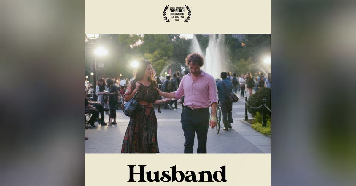 Husband (w/Josh Appignanesi and Devorah Baum) | The Cinematologists Podcast
