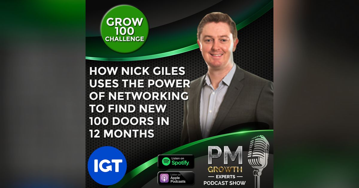 How Nick Giles uses the power of NETWORKING to find NEW 100 Doors in 12 ...