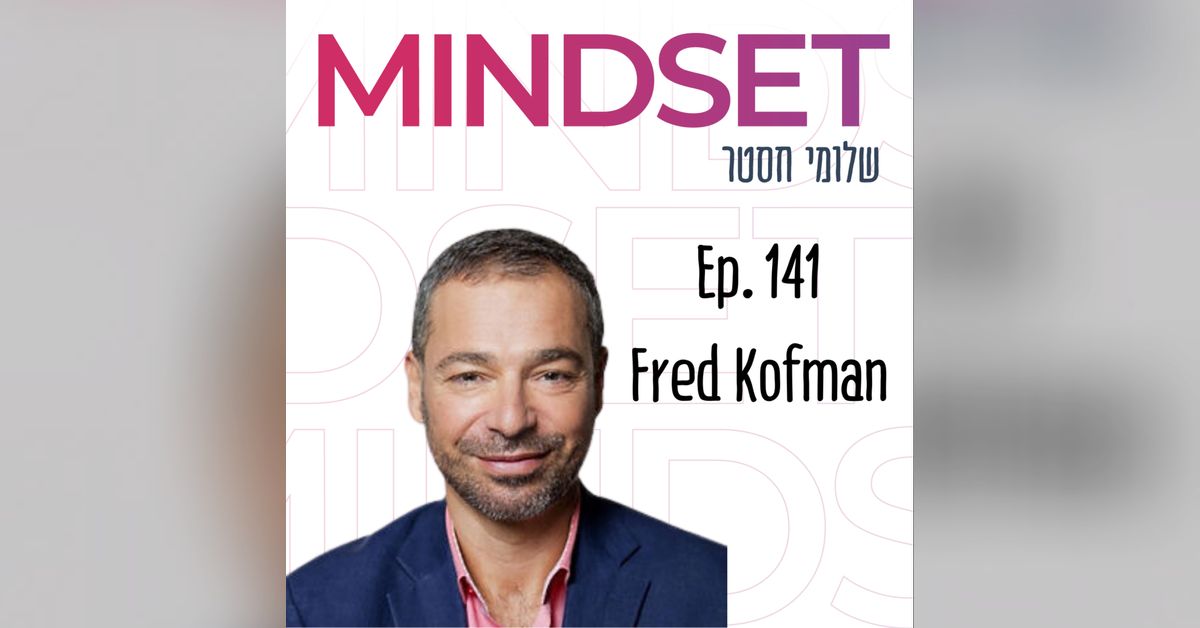 Leadership, Stoicism and the Meaning of Life - Fred Kofman - 141 ...