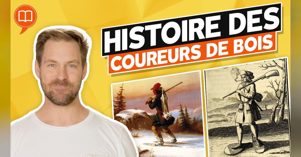 Coureurs de bois au Canada - L’Histoire nous le dira #69 | L’Histoire ...