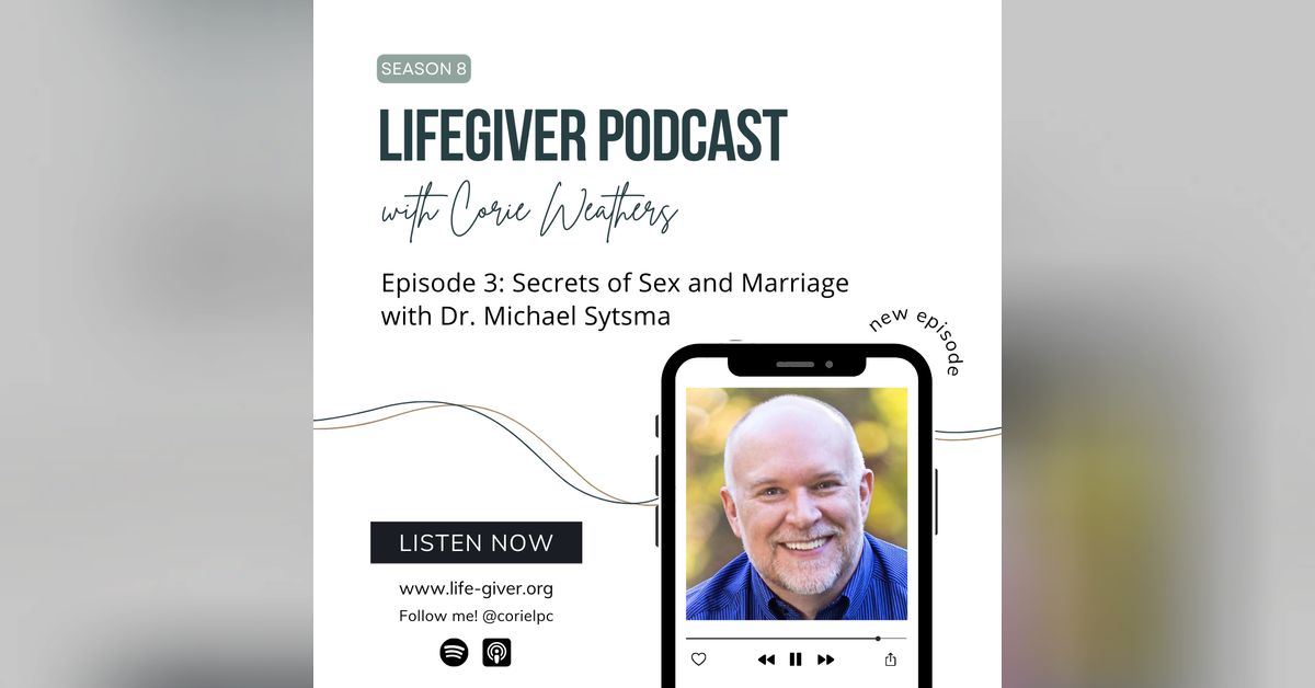 Secrets of Sex with Dr. Michael Sytsma | The Corie Weathers Podcast
