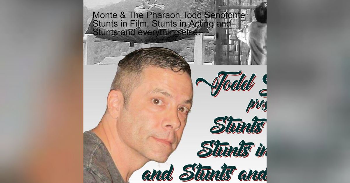 Monte & The Pharaoh Todd Senofonte Stunts in Film, Stunts in Acting and ...