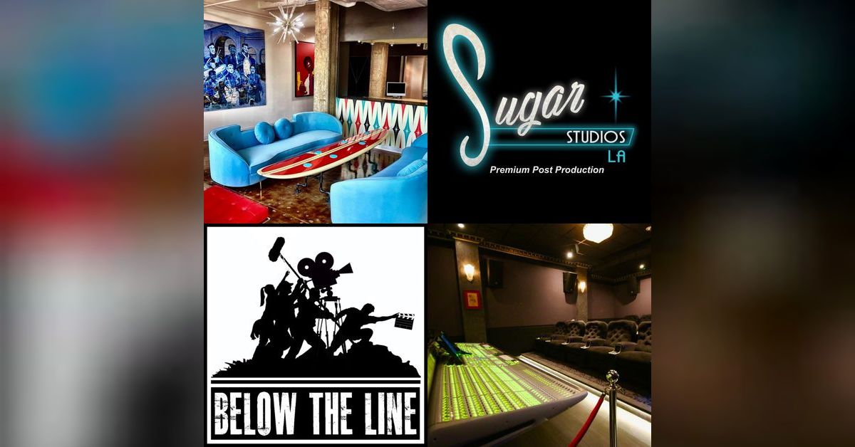 S20 - Ep 8 - Sugar Studios and Indie Post-Production | BELOW THE LINE ...