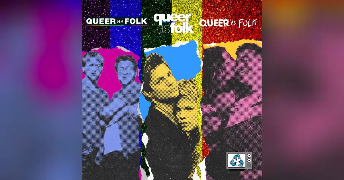Queer as Folk - ”A Net Positive for the Queer Representation” featuring ...
