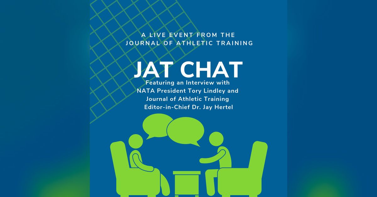 JATChat | NATA President Tory Lindley and JAT Editor-in-Chief Dr. Jay ...