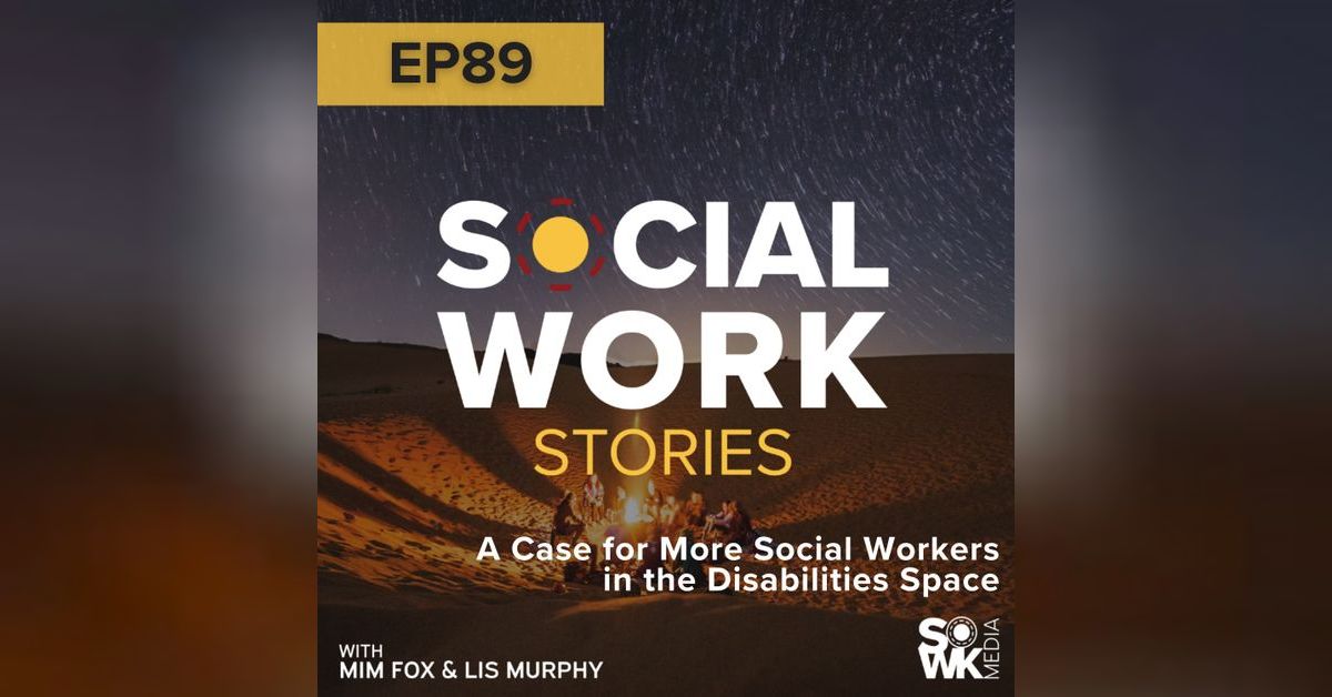 A Case for More Social Workers in the Disabilities Space - Ep. 89 | The ...