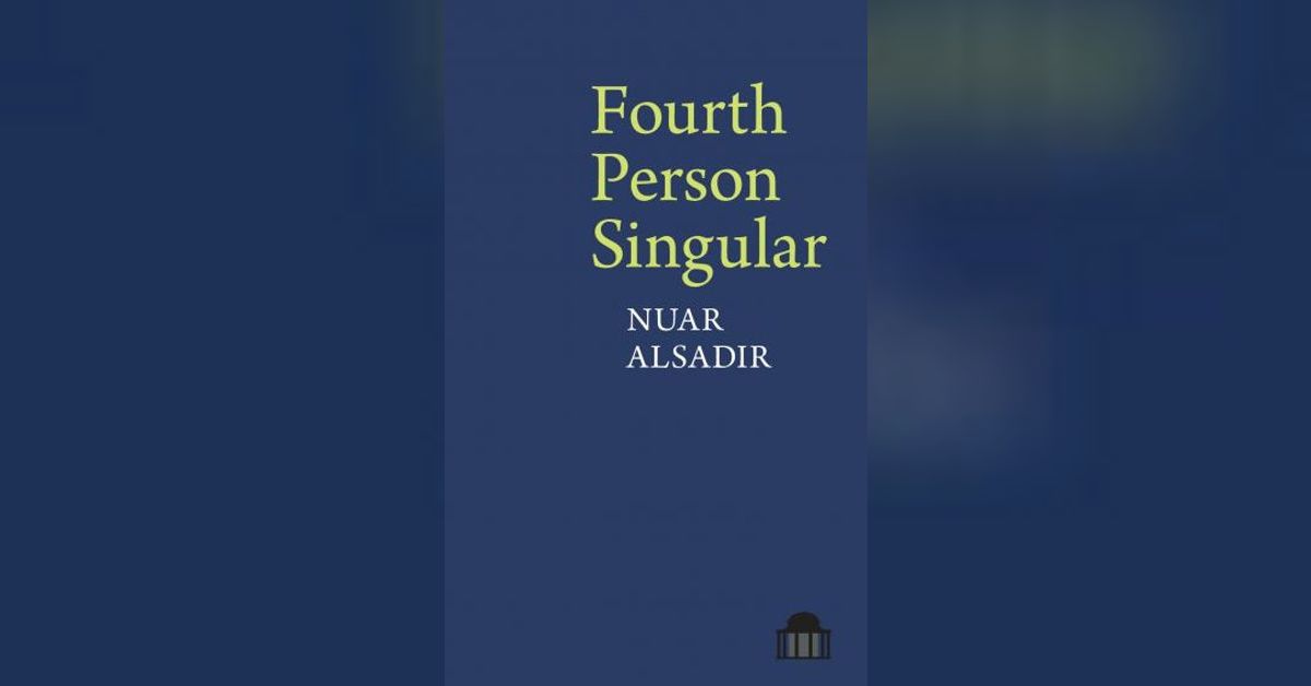 Fourth Person Singular: Josh Cohen in conversation with Nuar Alsadir ...