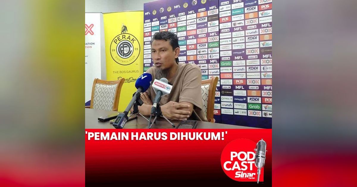 Yusri bengang dengan pemain Perak FC | Sinar Harian