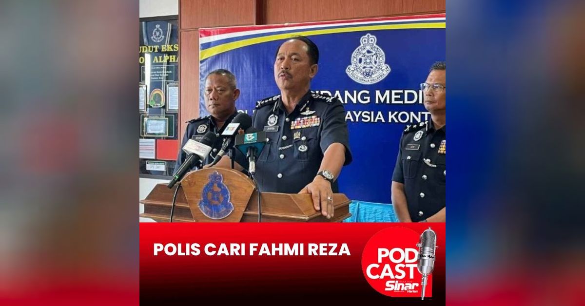 Polis cari Fahmi Reza, lebih 30 laporan diterima | Sinar Harian