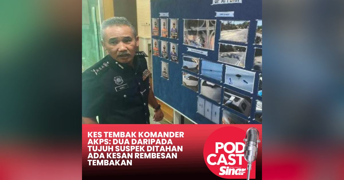 Kes tembak Komander AKPS: Dua daripada tujuh suspek ditahan ada kesan ...