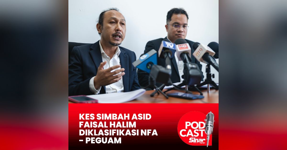 Kes simbah asid Faisal Halim diklasifikasi NFA - Peguam | Sinar Harian