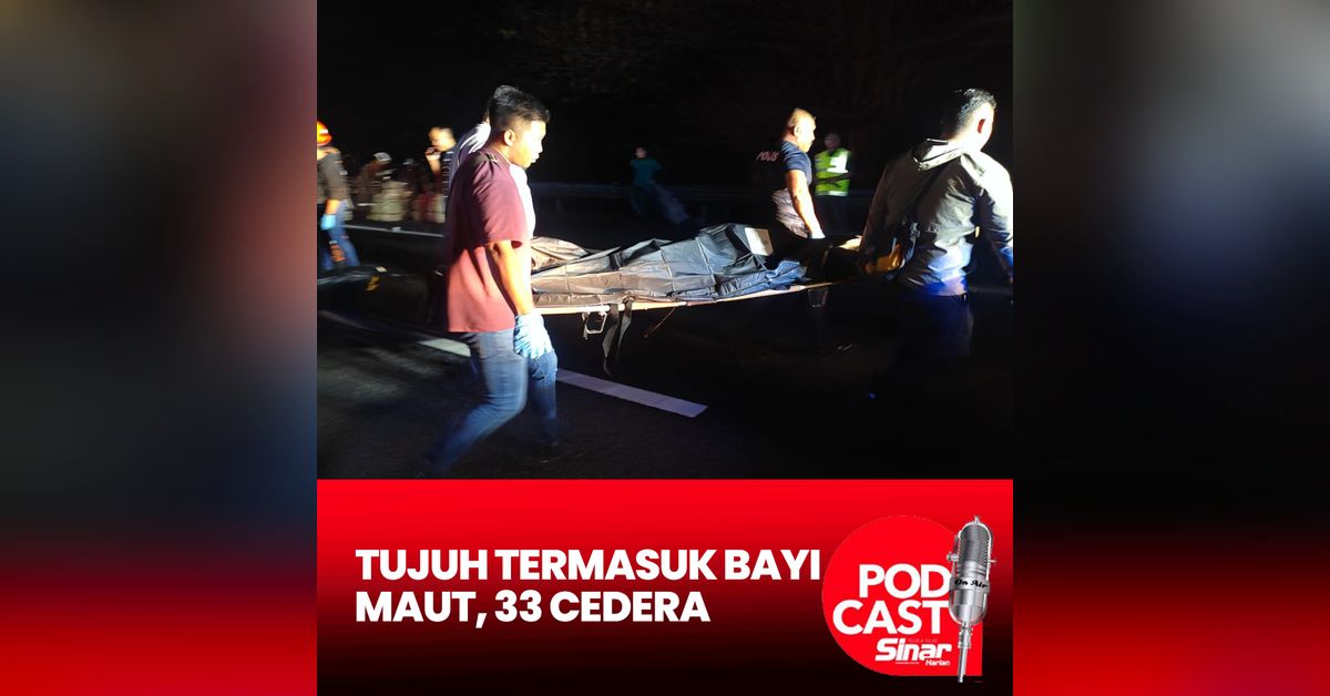 Nahas tiga kenderaan: Tujuh termasuk bayi maut, 33 cedera | Sinar Harian