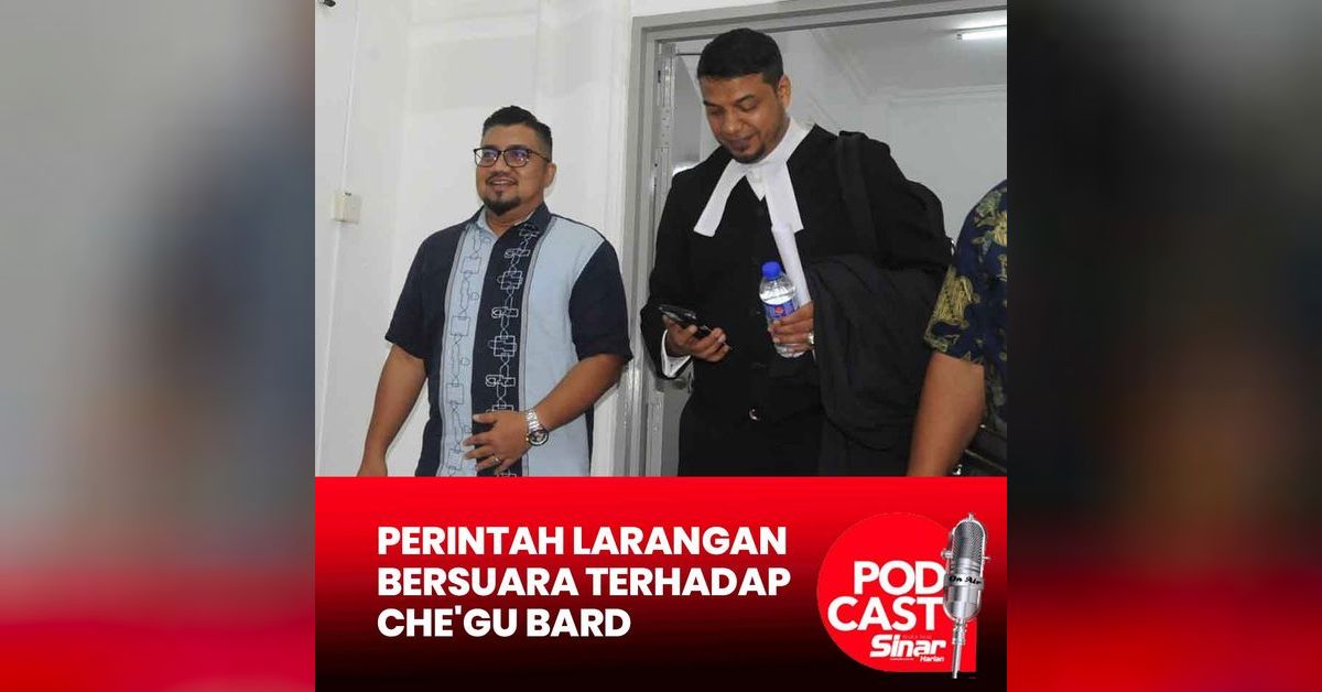 Mahkamah keluar perintah larangan bersuara terhadap Che'gu Bard | Sinar ...