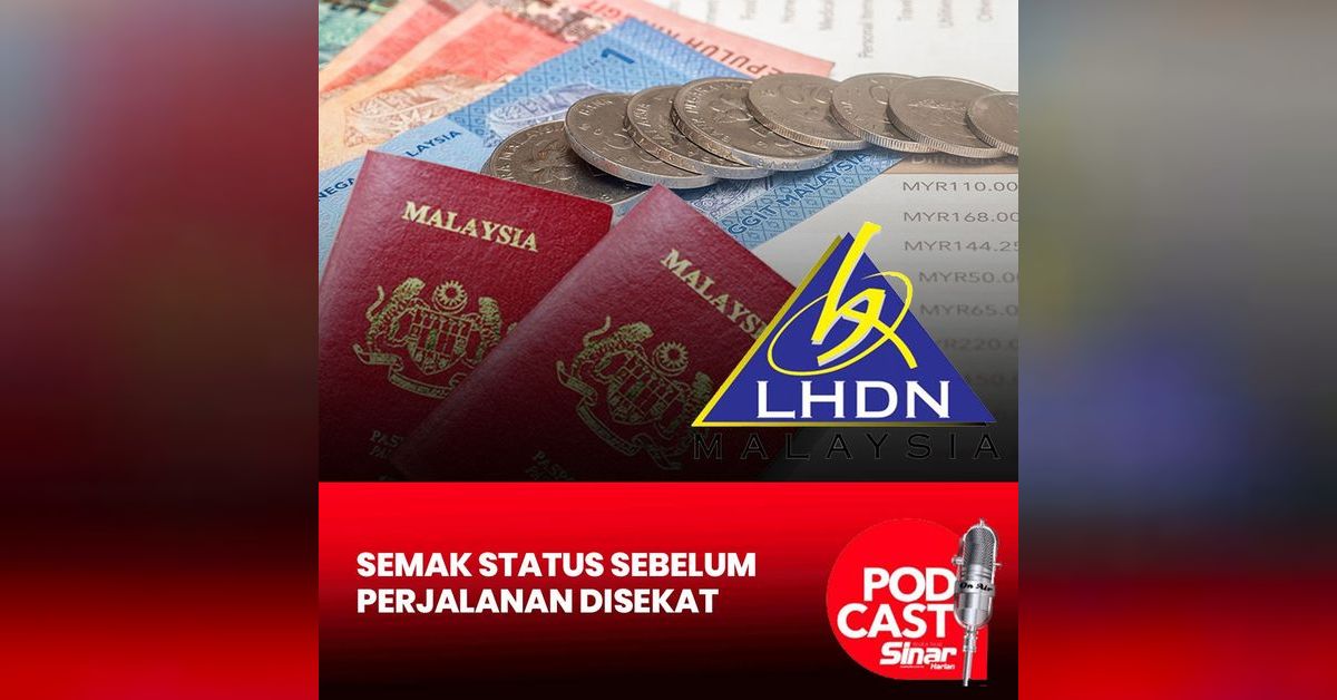 Semak dulu status sekatan perjalanan sebelum rancang ke luar negara ...