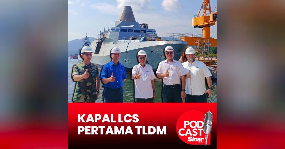 Kapal LCS pertama TLDM berjaya diluncurkan ke air | Sinar Harian