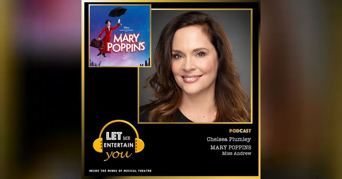 Mary Poppins - Chelsea Plumley (Miss Andrew) | Let Me Entertain You