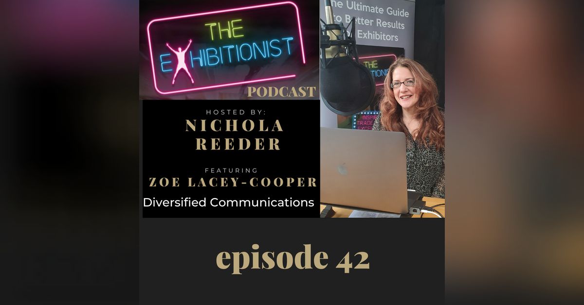 The Exhibitionist Podcast Episode 42 - Zoe Lacey-Cooper - Diversified ...