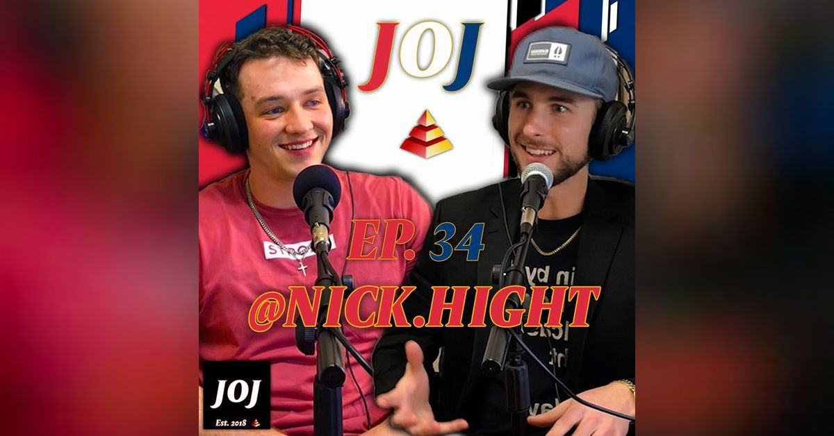 JOJ Ep. 34 - Nick Hight | The JOJ