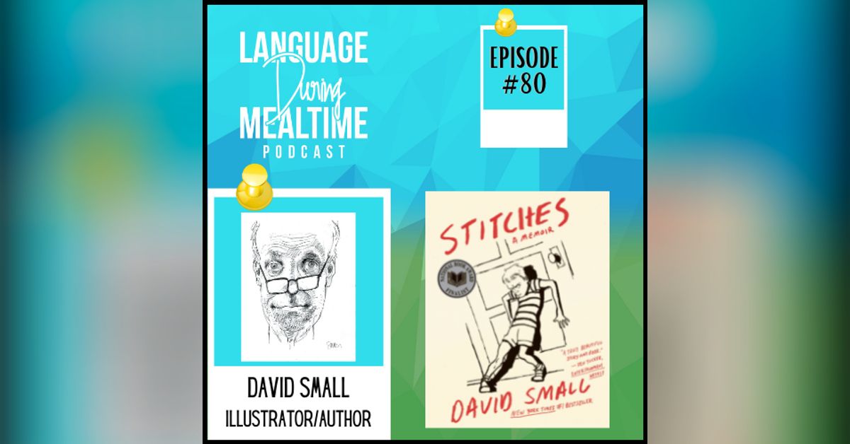 Interview with Author and Illustrator of Stitches, David Small ...