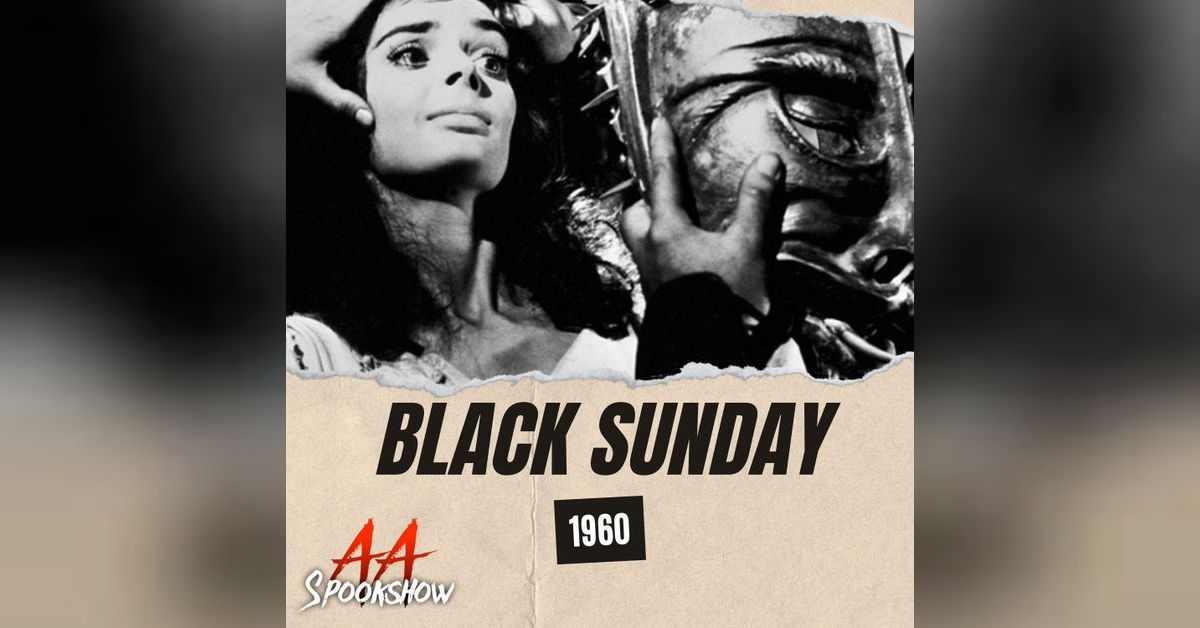 Black Sunday (1960) | All-American Spookshow Podcast
