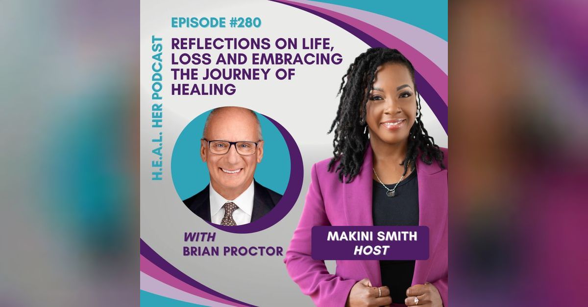 Brian Proctor "Reflections on Life, Loss and Embracing the Journey of ...