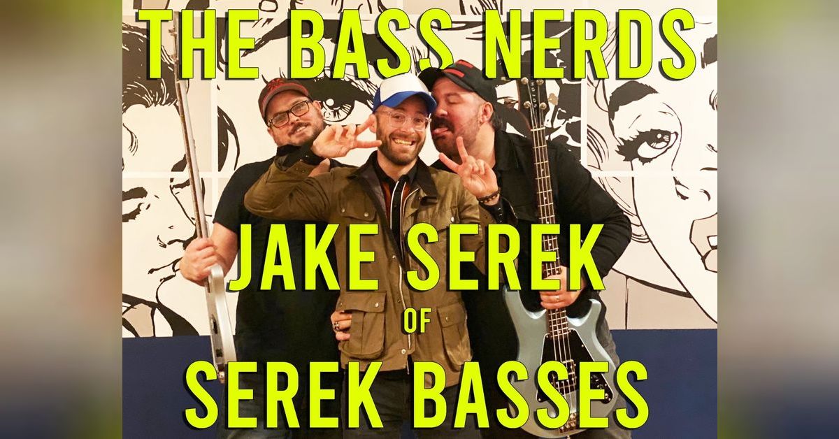 Jake Serek - The Bass Nerds - #001 | The Bass Nerds