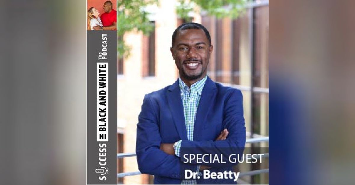 102: Deconstructing Race In Higher Education (with Dr. Beatty ...