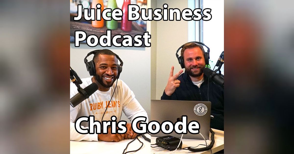 Ruby Jean's Juicery Founder Chris Goode - Cold Pressed Truth Podcast #2 ...