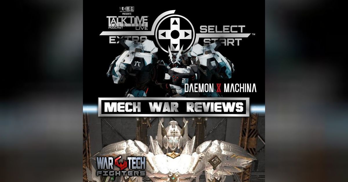 SELECT/START MECH WARS REVIEW | A.C.M.G. presents TALK TIME LIVE