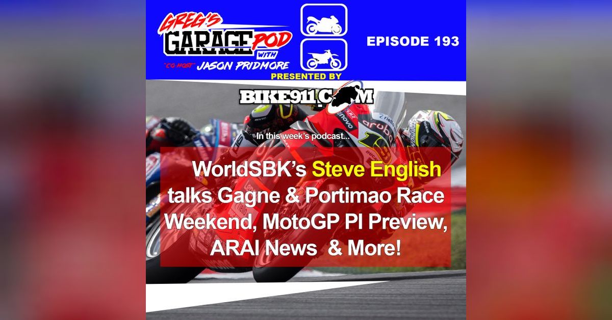 Ep193 - WorldSBK’s Steve English talks Jake Gagne, Portimão Races plus ...